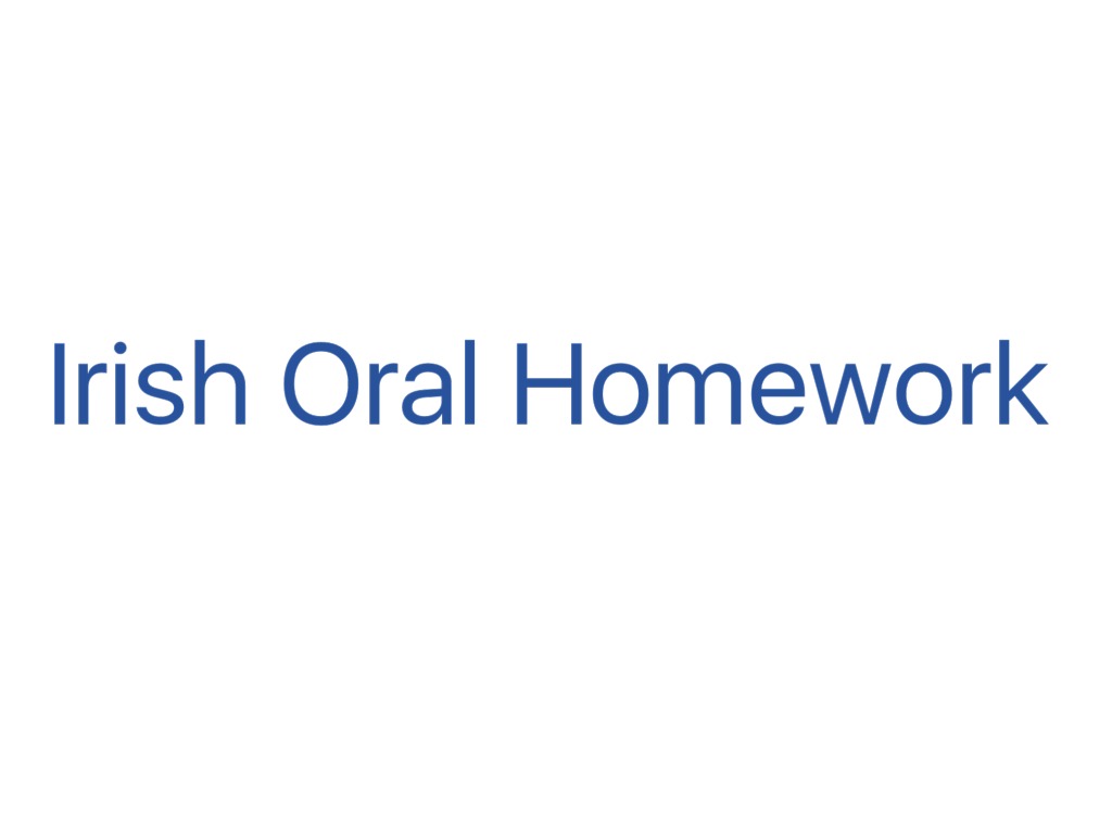 Irish Oral Homework | Irish Language | ShowMe