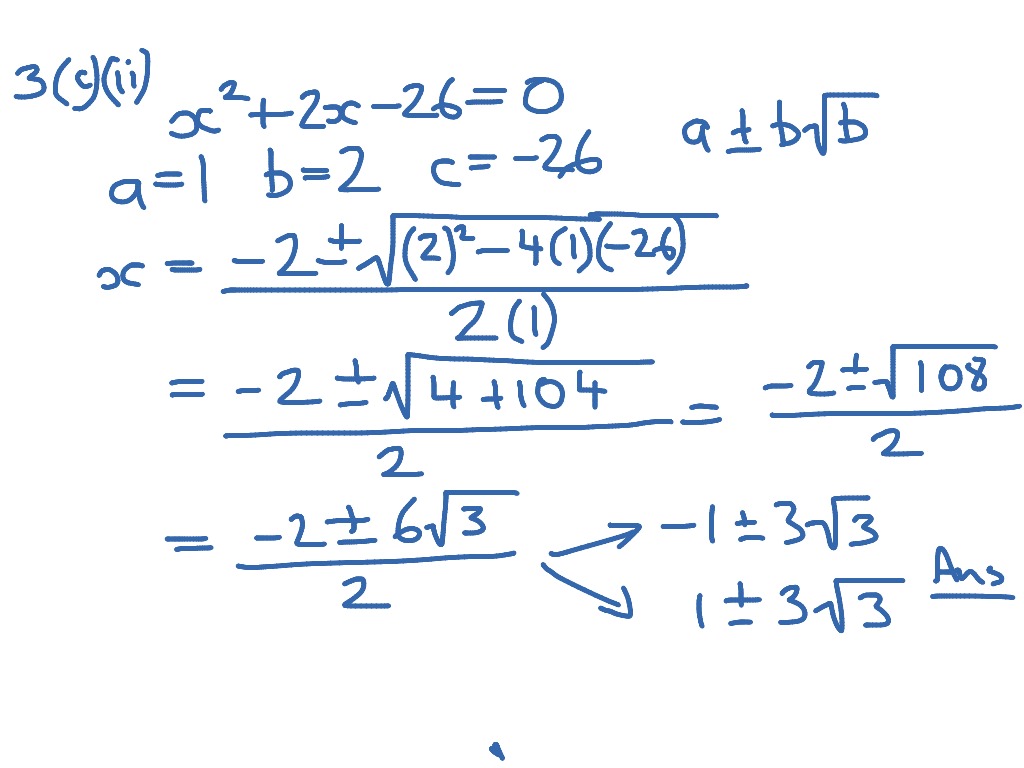 Using the quadratic formula JC HL Maths 2010 | Math | ShowMe