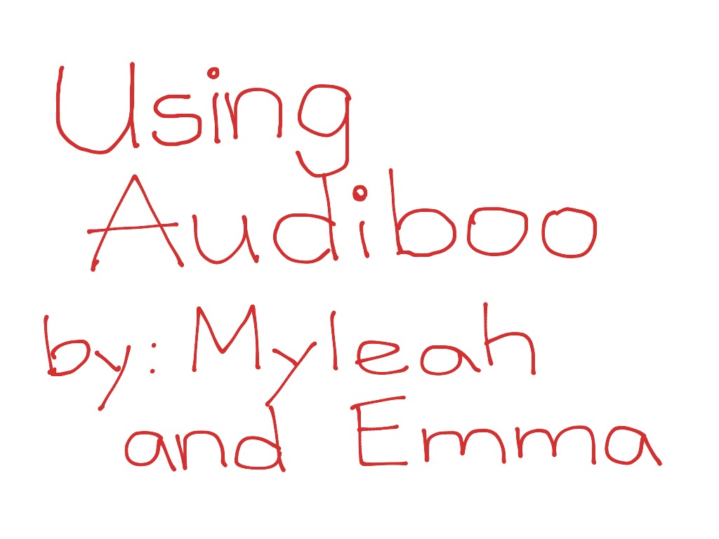 Using AudioBoo | Technology Integration | ShowMe